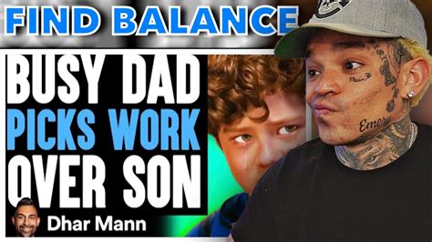Dhar Mann Busy Dad Picks Work Over Son He Lives To Regret It Reaction Youtube
