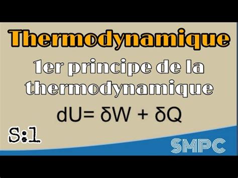 Thermodynamique S Premier Principe De La Thermodynamique Youtube