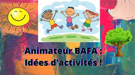 Animateur BAFA Idées d activités YouTube