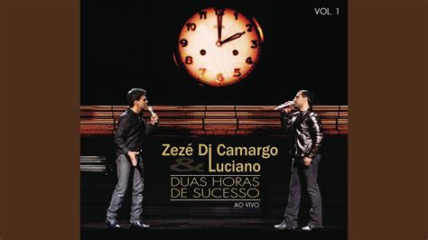 Zez Di Camargo Luciano Pra Mudar A Minha Vida Ao Vivo Chords
