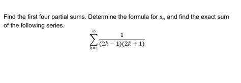 [solved] find the first four partial sums determine the