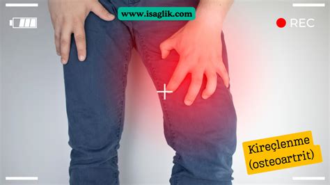 Kireçlenme osteoartrit nedir neden olur Belirtileri ve tedavisi