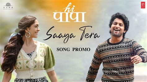 HI PAPA Hindi Saaya Tera Teaser Nani Mrunal Thakur Shouryuv