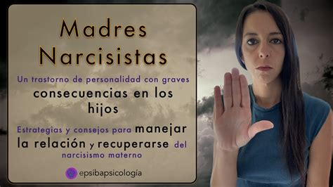 Madres Narcisistas Un Trastorno De Personalidad Con Graves