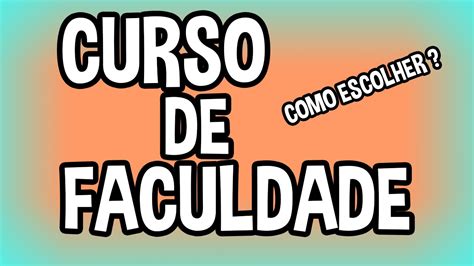 DICAS PARA ESCOLHER SEU CURSO NA FACULDADE YouTube
