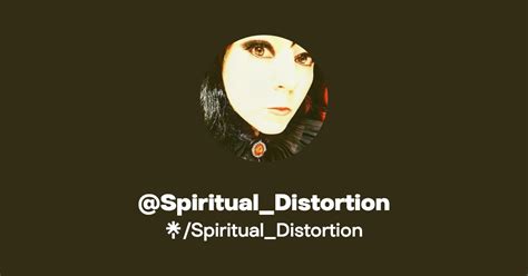 Spiritual Distortion Instagram Facebook TikTok Linktree