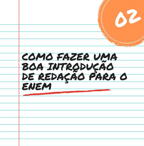 Como Fazer Uma Boa Introdu O De Reda O Para O Enem