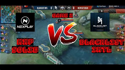 NXP SOLID VS BLACKLIST INTL GAME2 MPL PH Season 6 Regular Season Week