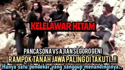 Rajanya Rampok Tanah Jawa Yang Paling Kejam Dan Di Takutialur Cerita