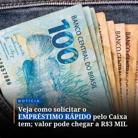 Veja Como Solicitar O Empr Stimo R Pido Pelo Caixa Tem Valor Pode