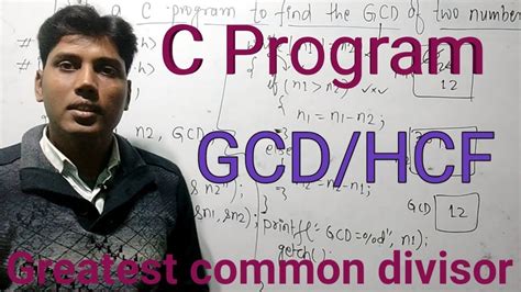 c program to find gcd of two numbers ll gcd ll hcf ll greatest common divisor ll youtube