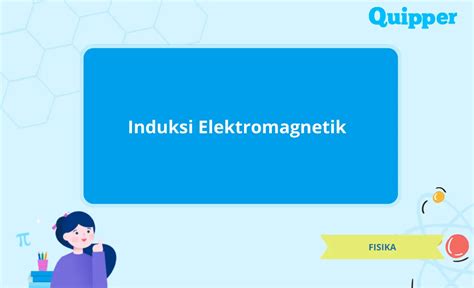 Rumus Induksi Elektromagnetik Dan Contoh Soal Quipper Blog
