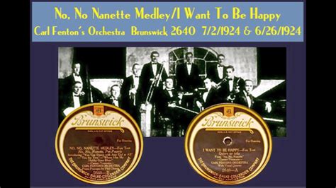 No No Nanette Medley I Want To Be Happy Carl Fenton S Orchestra