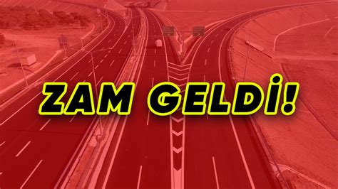 K Pr Ve Otoyol Ge I Cretlerine Zam Geldi Webtekno