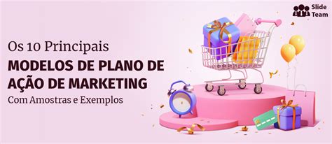 Os 10 principais modelos de plano de ação de marketing amostras e