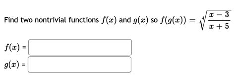 solved find two nontrivial functions f x and g x so