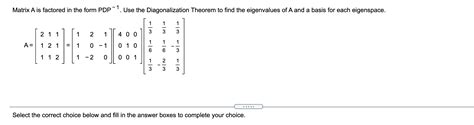 solved matrix a is factored in the form pdp 1 use the
