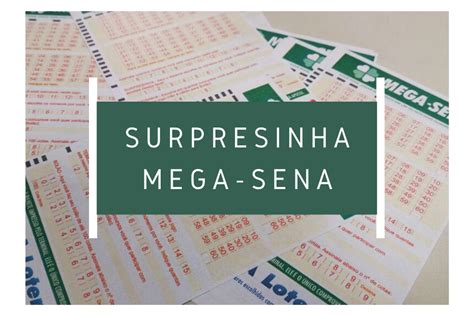 Surpresinha Mega Sena saiba como funciona e qual é o valor