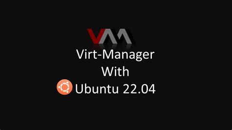 Virt Manager With Ubuntu 22 04 YouTube