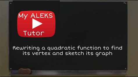 rewriting a quadratic function to find its vertex and sketch its graph youtube
