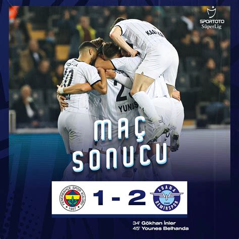 Adana Demirspor on Twitter Maç Sonucu Fenerbahçe 1 2 Adana