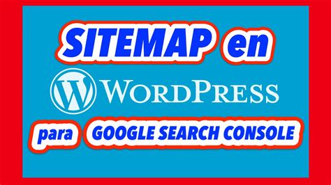 COMO Crear SITEMAP En WORDPRESS Para GOOGLE SEARCH CONSOLE YouTube