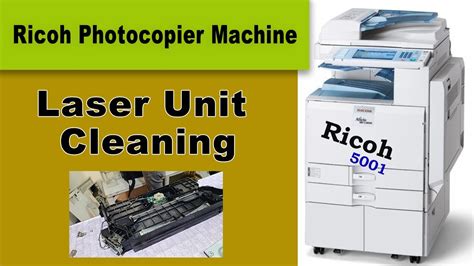 Laser Unit Cleaning Ricoh Aficio MP 5000 5001 Photocopier YouTube