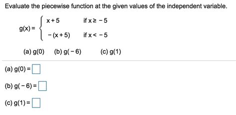 solved evaluate the piecewise function at the given values