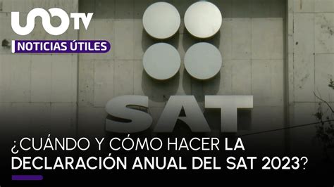 Quiénes deben presentar declaración anual del SAT y cuándo se realiza