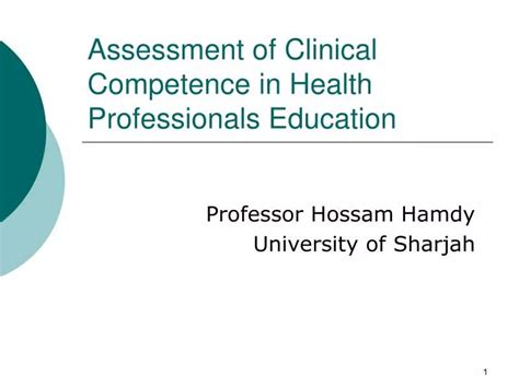 PPT Assessment Of Clinical Competence In Health Professionals