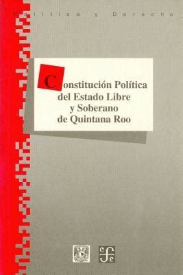 Constitucion Politica Del Estado Libre Y Soberano De Quintana Roo By