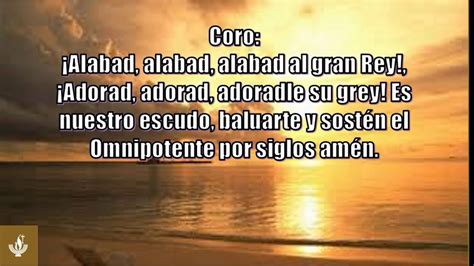 Himno 63 Alabad Al Gran Rey Himnario Solo A Dios La Gloria YouTube