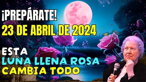 Prepárate El 23 de abril de 2024 La revelación antes de la luna