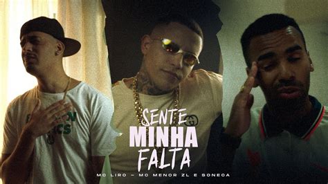 SENTE MINHA FALTA MC Liro MC Menor ZL E Soneca Clipe Oficial YouTube