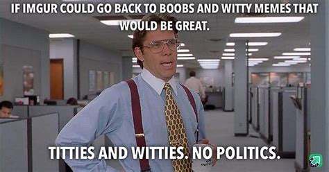 Titties And Witties Meme On Imgur