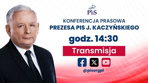 Konferencja prasowa Prezesa PiS J Kaczyńskiego YouTube