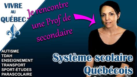 Éducation au Canada le système scolaire Québécois Vivre au Québec