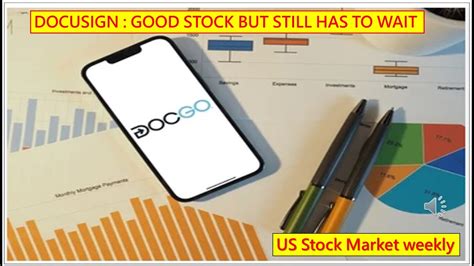 Usstockmarketweekly 20240607 DOCUSIGN GOOD STOCK BUT STILL HAS TO