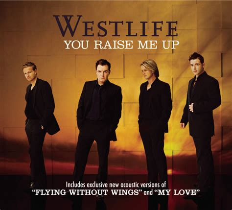 You Raise Me Up Westlife
