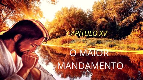 O Maior Mandamento Leitura Do Evangelho Segundo O Espiritismo Youtube
