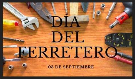 Es El D A Del Ferretero Cadena Nueve Diario Digital