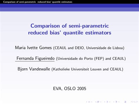 pdf comparison of semi parametric reduced bias quantile estimators