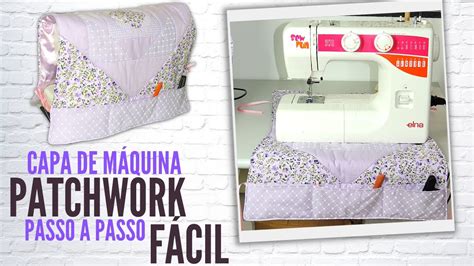 Como Fazer Capa de Máquina de Costura Doméstica Patchwork Passo a