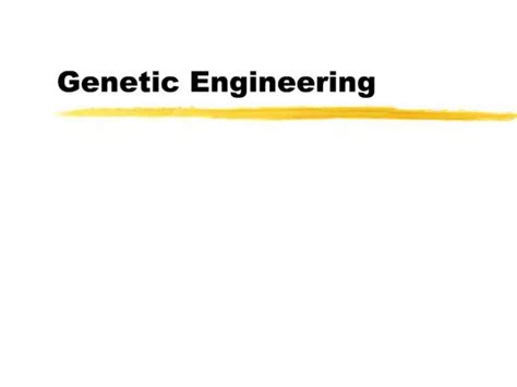 PPT Principles Of Genetic Engineering PowerPoint Presentation Free
