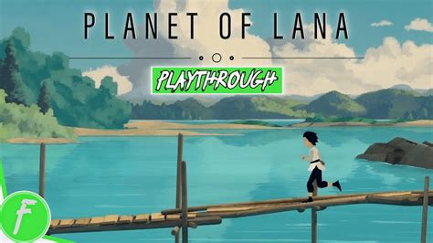 Planet Of Lana FULL GAME WALKTHROUGH Gameplay HD PC NO COMMENTARY