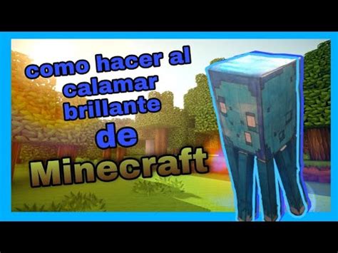 Como Hacer Al Calamar Brillante Glow Squid Minecraft Papercraft