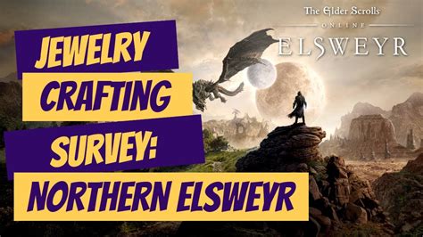 Eso Jewelry Crafting Survey Northern Elsweyr Youtube
