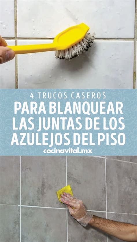 4 Trucos Caseros Para Blanquear Las Juntas De Los Azulejos Del Piso