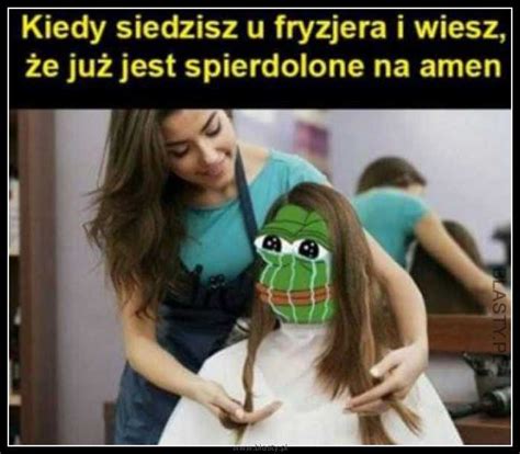 Kiedy siedzisz u fryzjera i wiesz że już spierdo na amen memy gify
