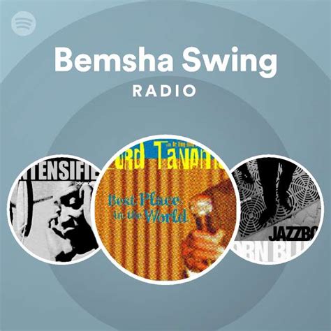 Bemsha Swing Radio Playlist By Spotify Spotify
